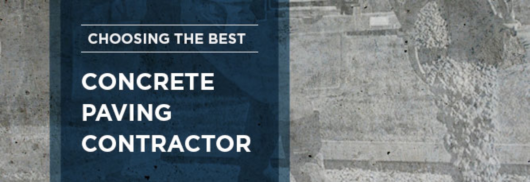 Choosing the Best Concrete Paving Contractor – Pavement Constructors